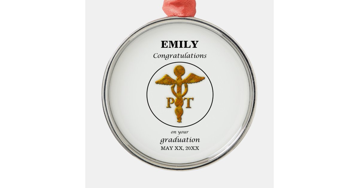 Physical Therapy Graduation Congratulations Metal Ornament | Zazzle