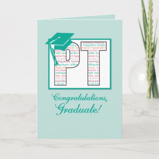 Physical Therapy Graduation Congratulations, PT wi Card | Zazzle