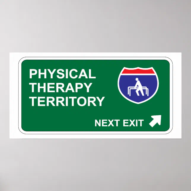 Physical Therapy Next Exit Poster | Zazzle