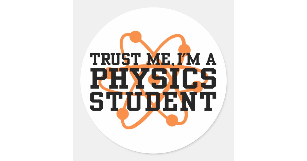 Physics Student Classic Round Sticker | Zazzle