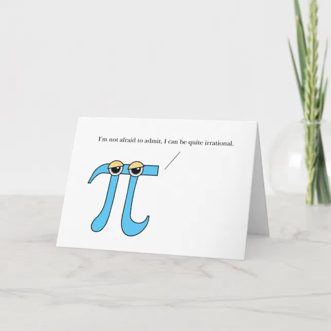 Pi Day, Humorous Irrational Greeting Card | Zazzle