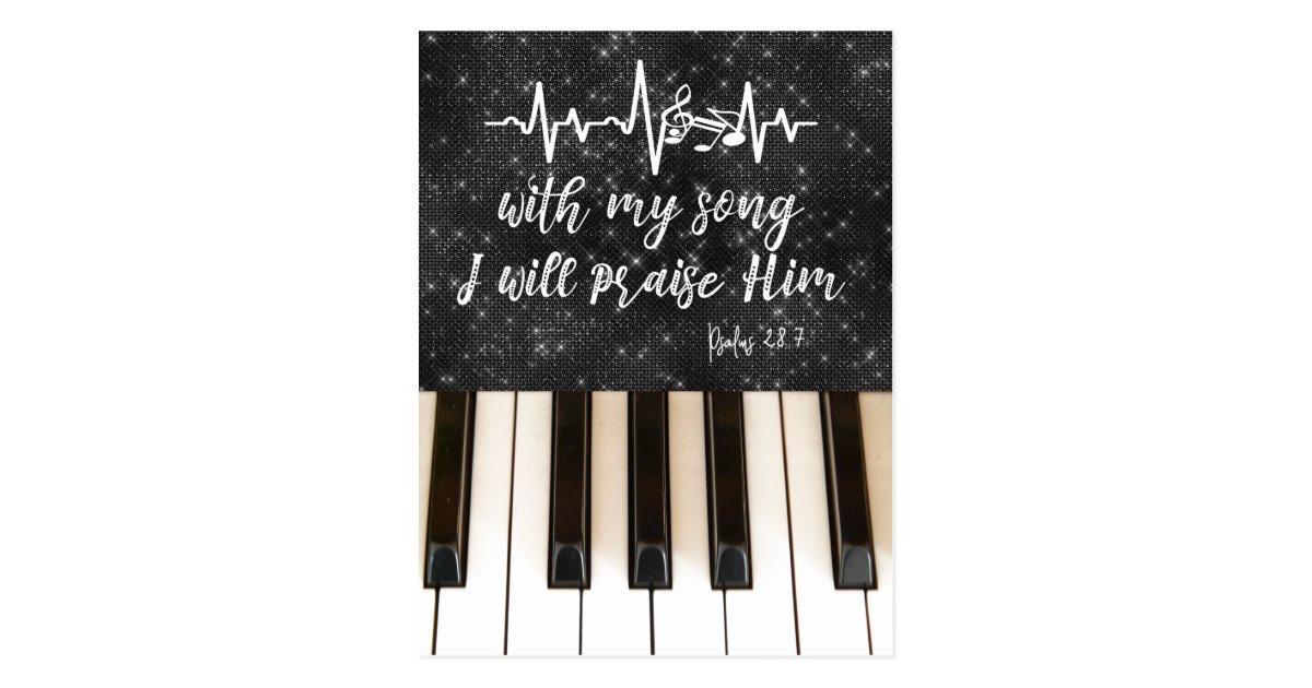 Piano Keys with my Song I'll Praise Him Scripture Postcard | Zazzle.com