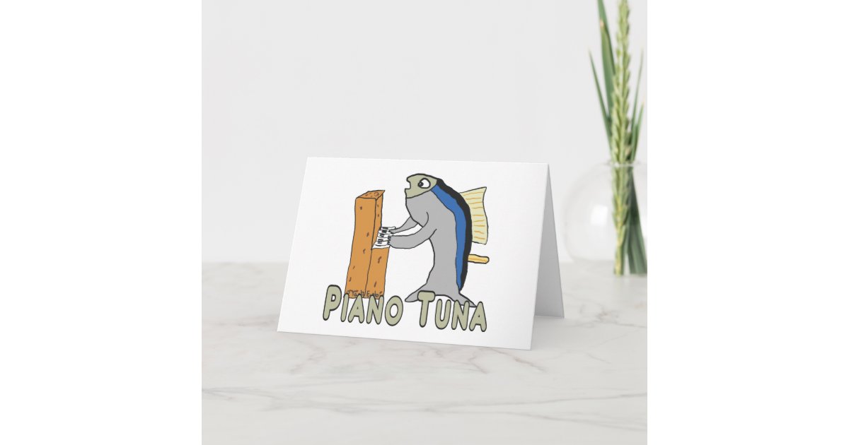Piano Tuner (Tuna) Card | Zazzle