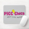 PICC Chick PICC Line Nurse Gifts Mouse Pad | Zazzle
