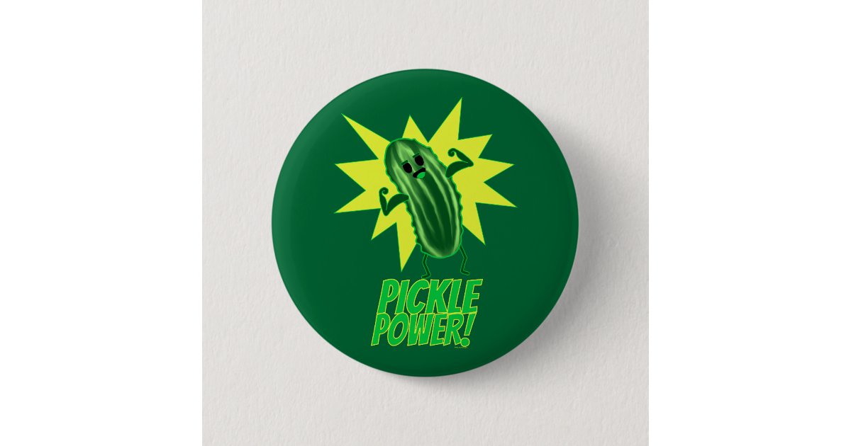 Pickle Power! Pinback Button | Zazzle