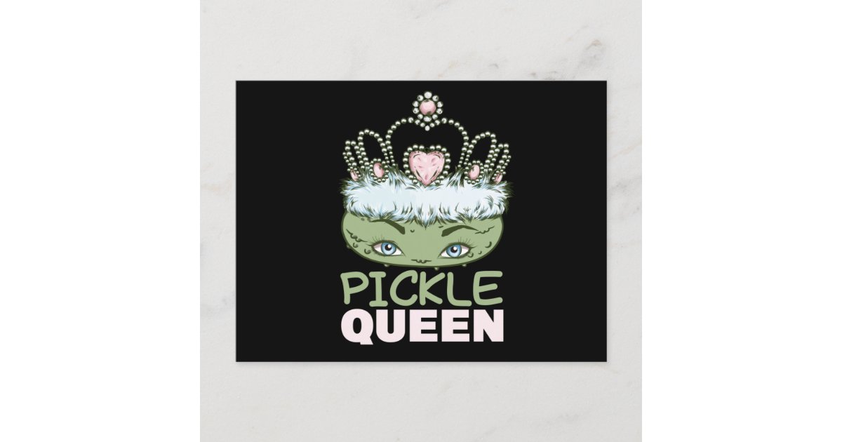 Pickle Queen Pickles Ruler Pickles King Postcard | Zazzle