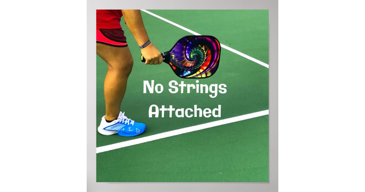 Pickleball Funny No Strings Attached Poster | Zazzle