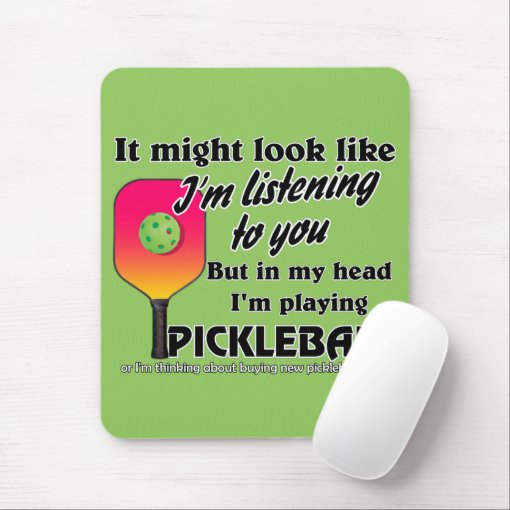 Pickleball Lover In My Head I'm Playing Pickleball Mouse Pad | Zazzle