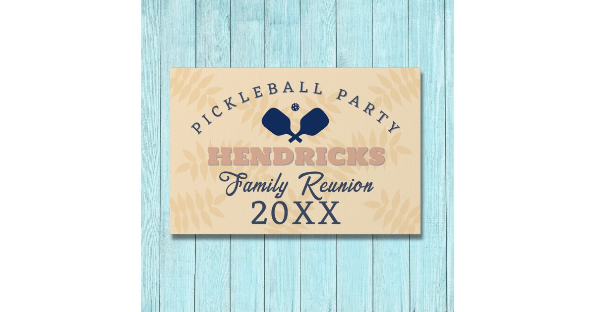 Pickleball Party Family Reunion Welcome Yard Sign | Zazzle