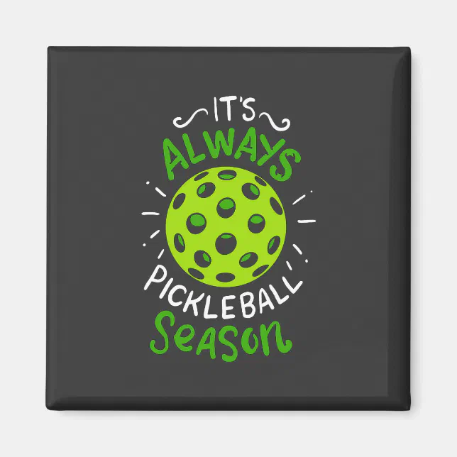Pickleball - Pickleball Season Magnet | Zazzle