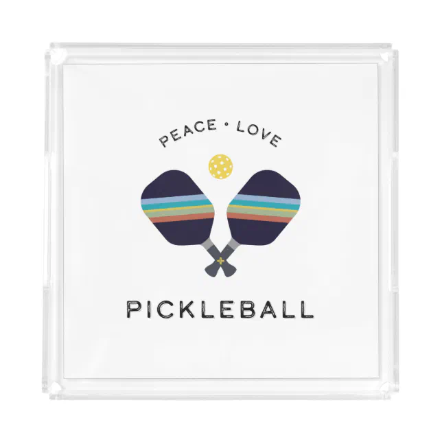 Pickleball Player Gift Peace Love and Pickleball Acrylic Tray | Zazzle