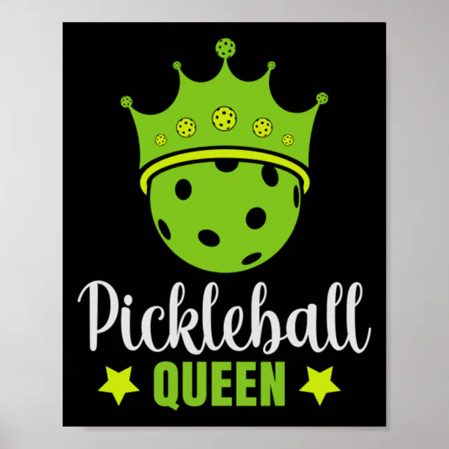 Pickleball Queen Funny Pickle Ball Queen Poster | Zazzle
