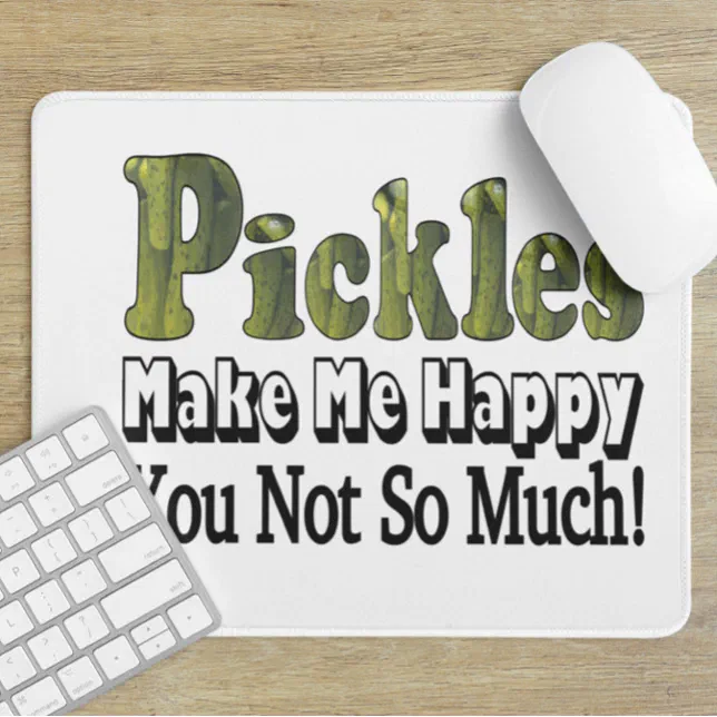 Pickles Make Me Happy Mouse Pad | Zazzle
