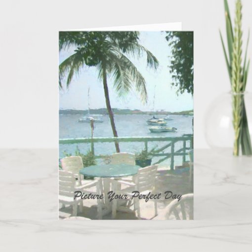 Picture AND PERSONALIZE THE Perfect Day Card | Zazzle