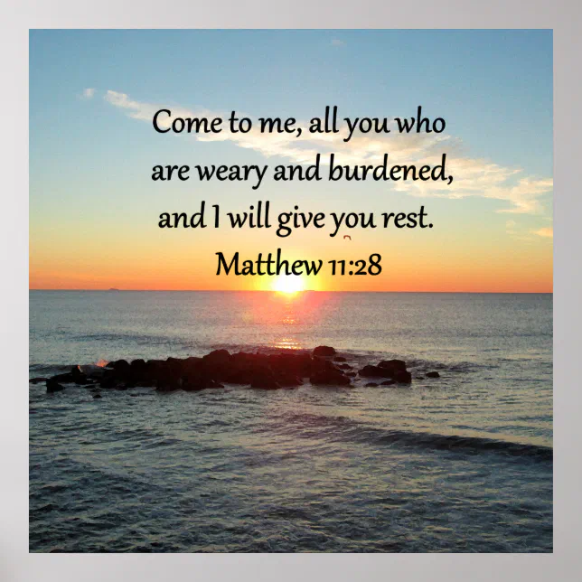 PICTURESQUE MATTHEW 11"28 SCRIPTURE VERSE POSTER | Zazzle