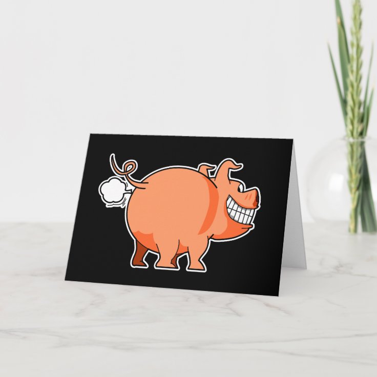 Pig Fart Greeting Card | Zazzle