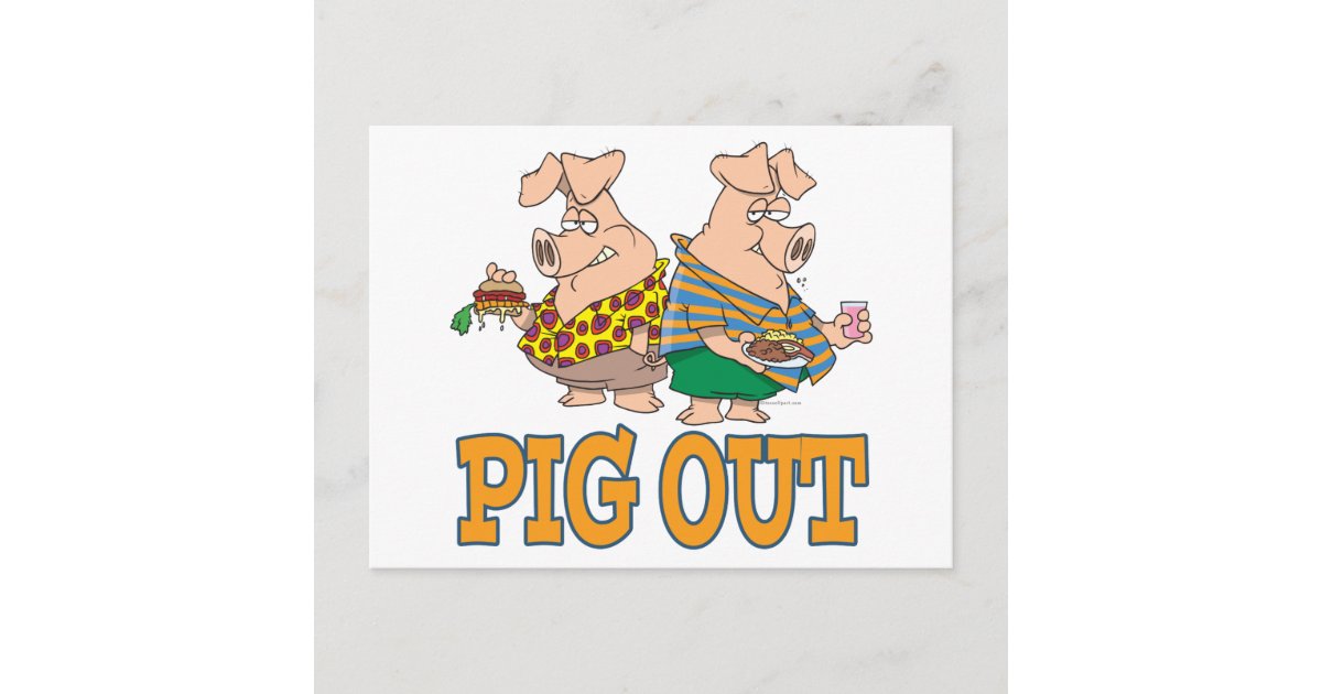 PIG OUT PIG FOOD CARTOON POSTCARD | Zazzle