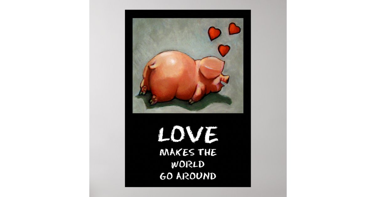 PIGGY LOVE POSTER | Zazzle