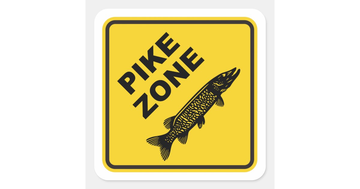 Pike Fishing Zone Sign Square Sticker | Zazzle