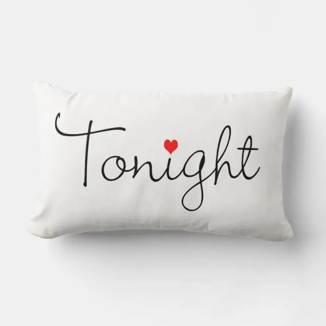 Pillow Talk Tonight/Not Tonight | Zazzle