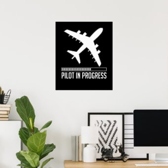 Pilot In Progress Poster | Zazzle