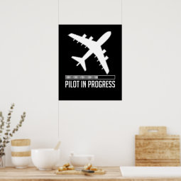 Pilot In Progress Poster | Zazzle