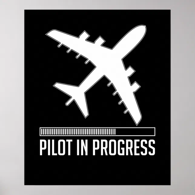 Pilot In Progress Poster | Zazzle