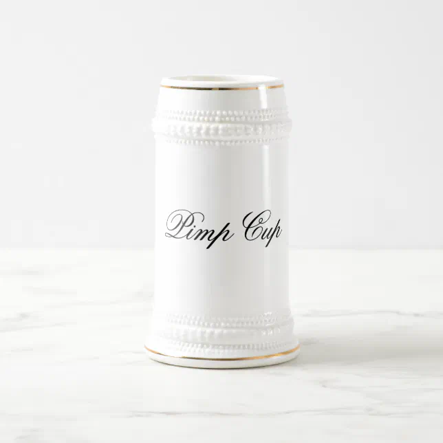 Pimp Cup stein | Zazzle