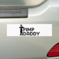 Pimp Daddy Bumper Sticker | Zazzle