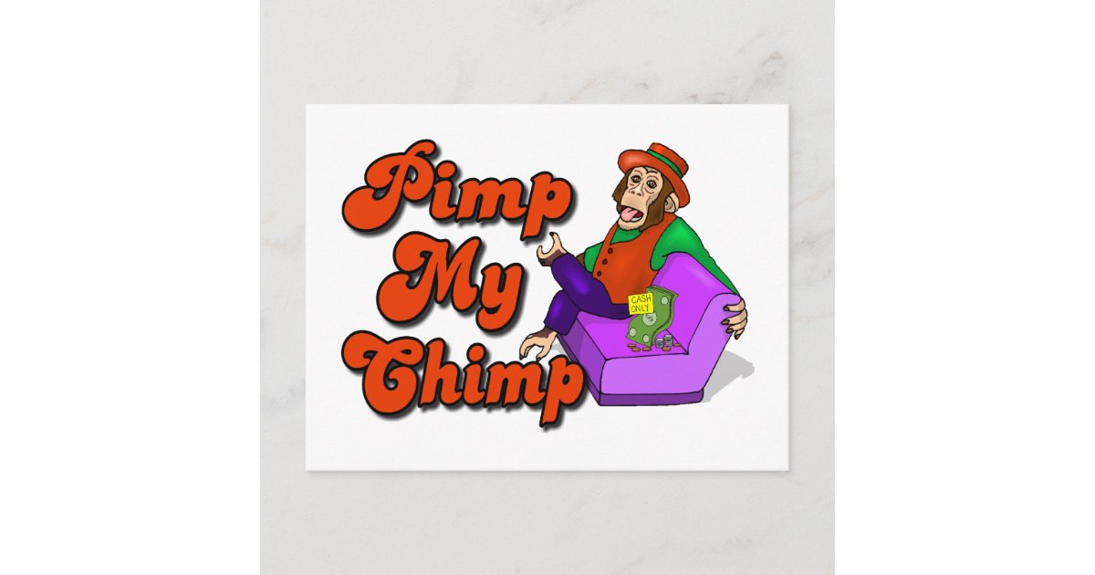 Pimp My Chimp Postcard | Zazzle