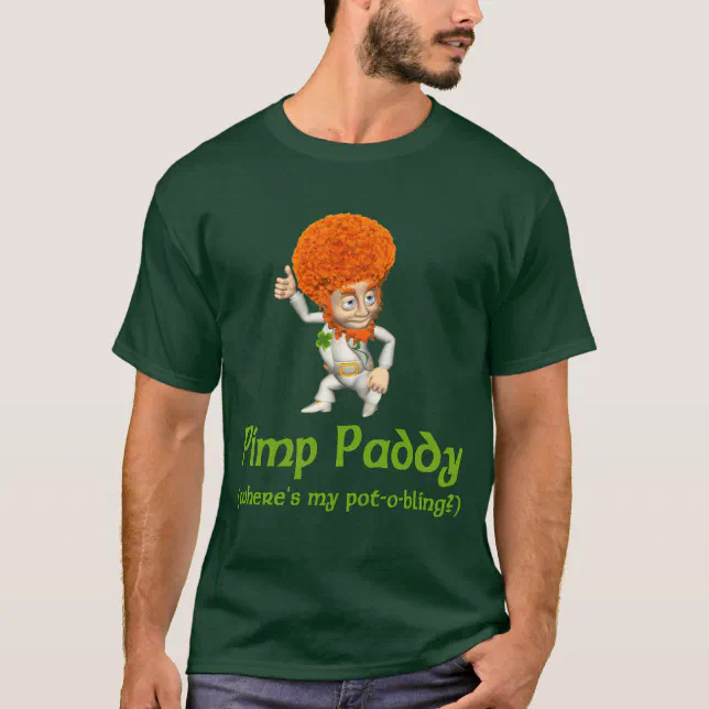 Pimp Paddy t-shirt | Zazzle