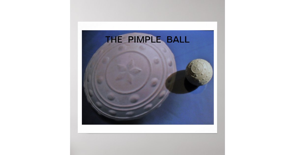 Pimple Ball Poster | Zazzle