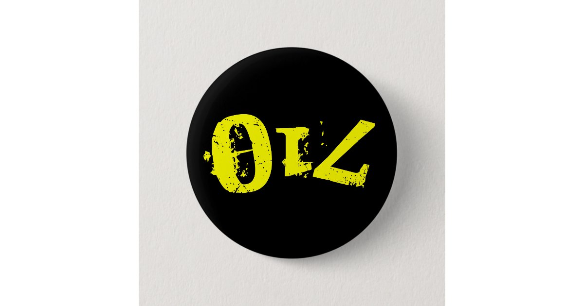 Pin! 710/OIL Button | Zazzle