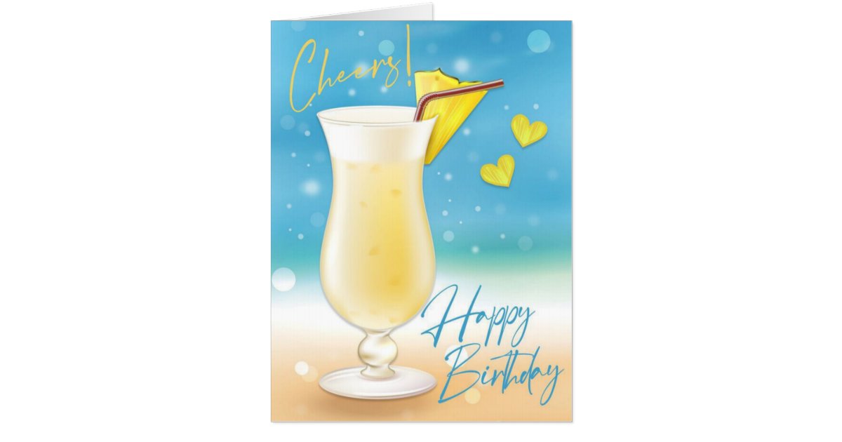 Pina Colada Cheers Happy Birthday Big Card | Zazzle