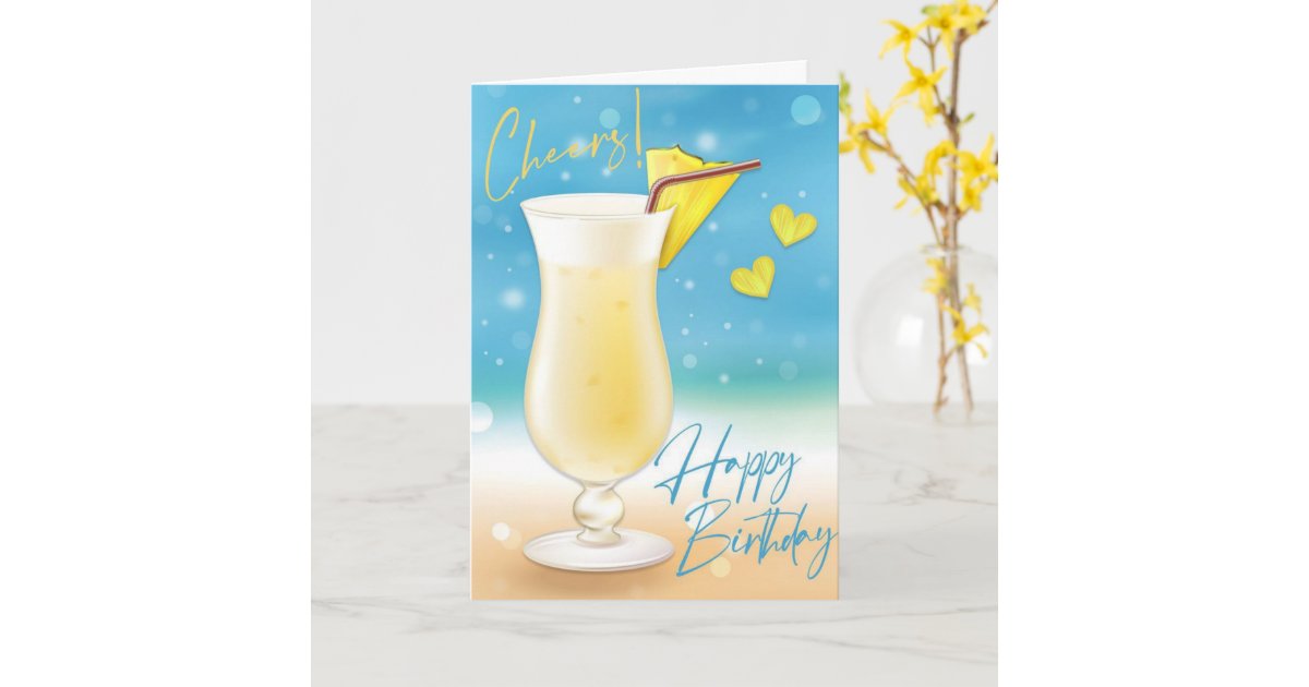 Pina Colada Cheers Happy Birthday Card | Zazzle