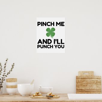 Pinch Me And I'll Punch You Poster | Zazzle
