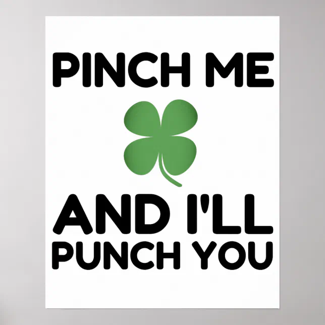 Pinch Me And I'll Punch You Poster | Zazzle