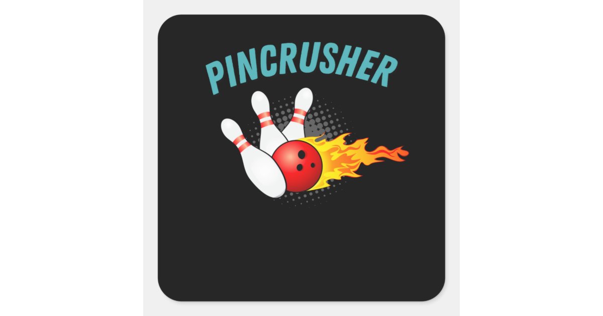 Pincrusher Bowling Strike Pins Funny Bowler Square Sticker Zazzle