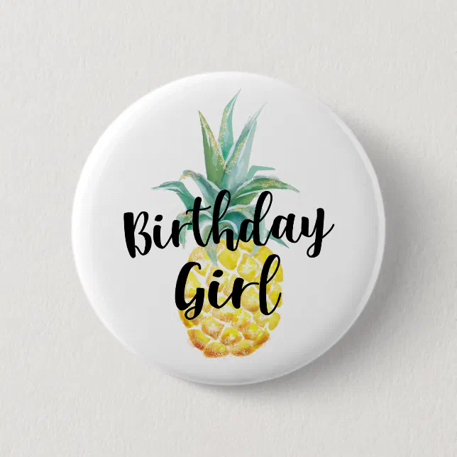 Pineapple Birthday Girl Button | Zazzle
