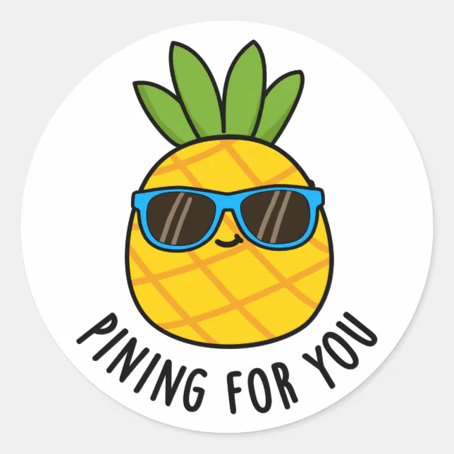 Pining For You Funny Pineapple Pun Classic Round Sticker | Zazzle