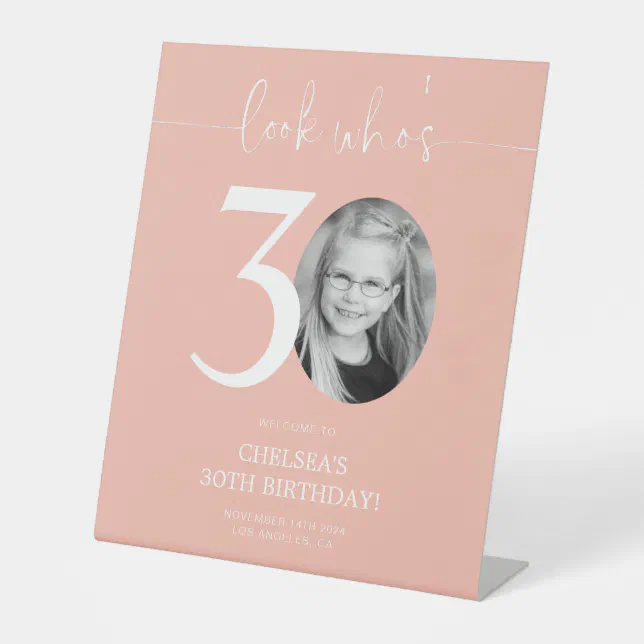 Pink 30th Birthday Welcome Sign | Look Who's 30 | Zazzle