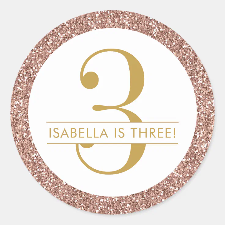 Pink 3rd Birthday Custom Rose Gold Glitter Favor Classic Round Sticker ...