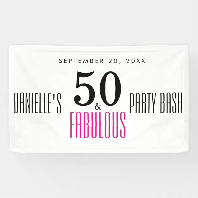 Pink 50 and Fabulous Typography 50th Birthday Banner | Zazzle
