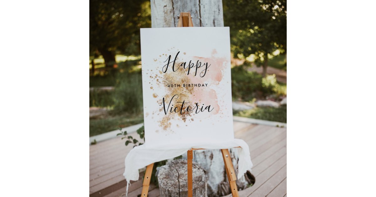 Pink And Gold 40Th Birthday Welcome Sign | Zazzle