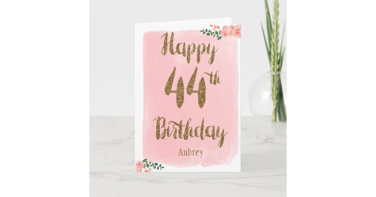 Pink and Gold 44th Birthday Card | Zazzle