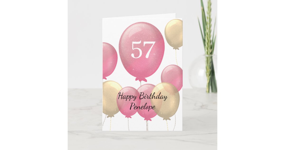 Pink and Gold Balloons 57th Birthday Card | Zazzle