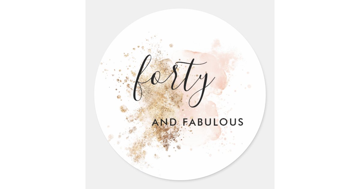Pink And Gold Forty 40th Birthday Classic Round Sticker | Zazzle