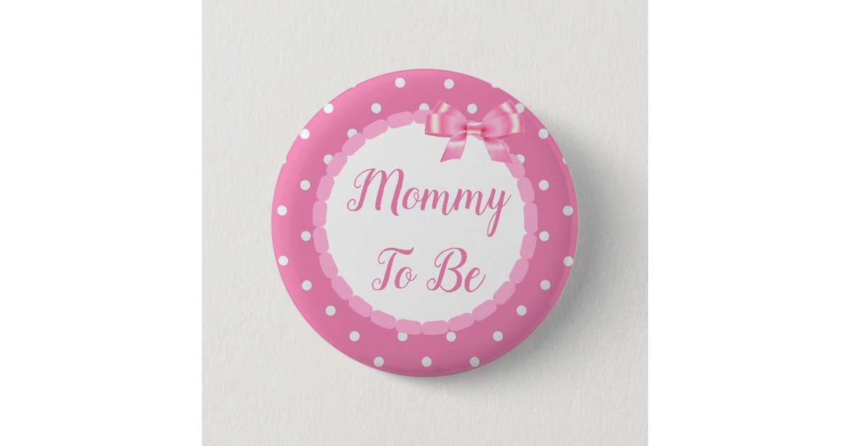 Pink Baby Shower Mommy To Be Button | Zazzle