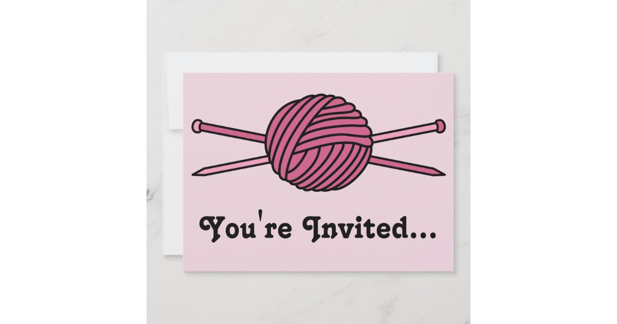 Pink Ball of Yarn & Knitting Needles Invitation | Zazzle