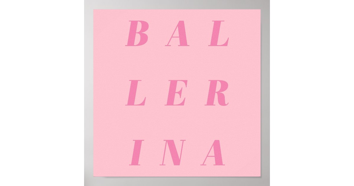 Pink Ballerina Text Design for Ballet Dancers Poster | Zazzle